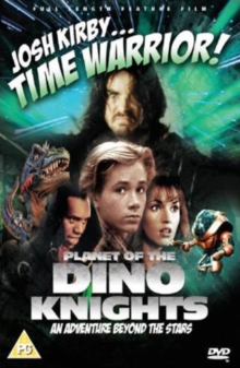 Josh Kirby... Time Warrior!: 1 - Planet of the Dino Knights Starring ...