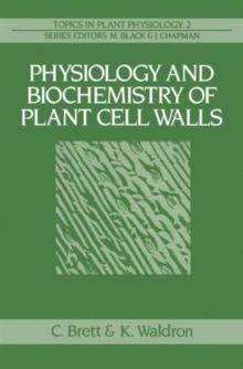 Physiology and Biochemistry of Plant Cell Walls by Brett, Christopher T ...