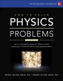 How to Solve Physics Problems by Oman, Daniel (9780071849319) | Browns Books