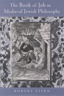 The book of Job in medieval Jewish philosophy by Eisen, Robert ...
