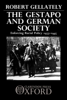 The Gestapo and German Society by Gellately, Robert (Associate ...