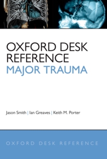 Oxford Desk Reference: Major Trauma by Greaves, Ian (Consultant and ...