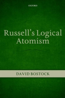 Russell's Logical Atomism by Bostock, David (Merton College, Oxford ...