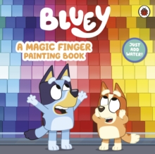 Bluey: A Magic Finger Painting Book by Bluey (9780241785201) | Browns Books