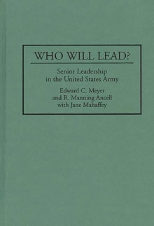 Who Will Lead? by Ancell, R. Manning (9780275950415) | Browns Books