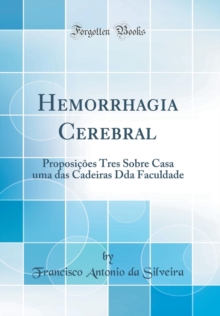 Hemorrhagia Cerebral: Proposicoes Tres Sobre Casa uma das Cadeiras Dda ...