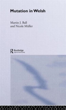 Mutation in Welsh by Ball, Martin J. (9780415031653) | Browns Books