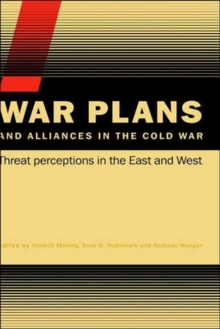 War Plans and Alliances in the Cold War by Holtsmark, Sven S ...
