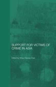 Support for Victims of Crime in Asia by Chan, Wing-Cheong (National ...