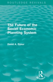The Future of the Soviet Economic Planning System (Routledge Revivals ...
