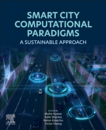 Smart City Computational Paradigms by Kotecha, Ketan (Symbiosis Centre for Applied Artificial ...