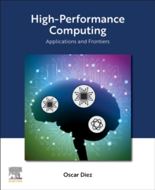 High-Performance Computing by Diez, Oscar, PhD (IE University, Madrid, Spain) (9780443451348 ...