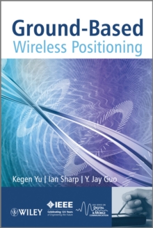 Ground-Based Wireless Positioning by Guo, Y Jay (CSIRO ICT Centre ...