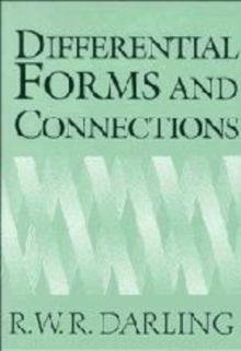 Differential Forms and Connections by Darling, R. W. R. (9780521462594) | Browns Books