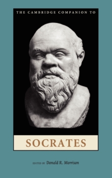 The Cambridge Companion to Socrates by Morrison, Donald R. (Rice ...