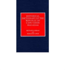 Historical Dictionary of the Republic of Cape Verde by Lobban, Richard ...