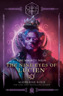 Critical Role: The Mighty Nein--The Nine Eyes of Lucien by Role ...