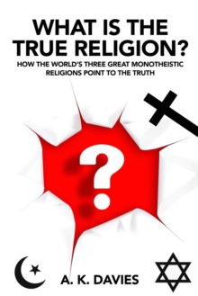 What Is The True Religion? by Davies, A K (9780646843667) | Browns Books