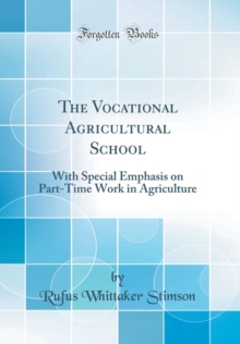 The Vocational Agricultural School: With Special Emphasis on Part-Time ...