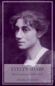 Evelyn Sharp by John, Prof. Angela V. (9780719080142) | Browns Books