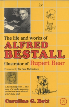 The Life and Works of Alfred Bestall by Bott, Caroline G ...