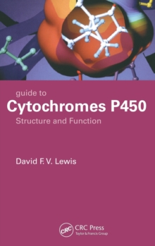 Guide to Cytochromes P450 by Lewis, David F. V. (9780748408979) | Browns Books