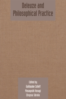 Deleuze and Philosophical Practice by Collett, Guillaume (Honorary ...