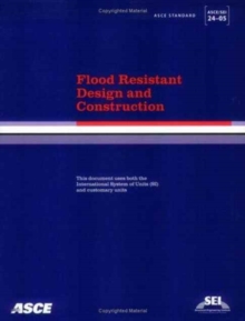 Flood Resistant Design and Construction, ASCE/SEI 24-05 by American ...