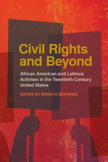Civil Rights and Beyond: African American and Latino/a Activism in the ...