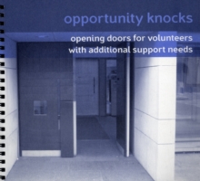 Opportunity Knocks Opening Doors for Volunteers with Additional Support ...