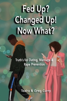 Fed Up? Changed Up! Now What? by Curry, Greg (9780986236952) | Browns Books