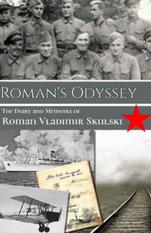 Roman's Odyssey by Skulski, Roman Vladimir (9780995289154) | Browns Books
