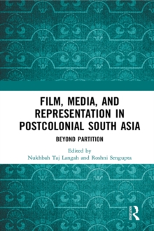 Film, Media and Representation in Postcolonial South Asia: Beyond ...