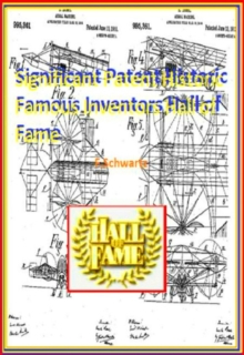 Significant Patent Historic Famous Inventors Hall of Fame by Schwartz ...