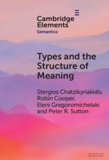 Types and the structure of meaning: issues in compositional and lexical ...