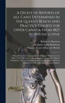 A Digest of Reports of All Cases Determined in the Queen's Bench and ...
