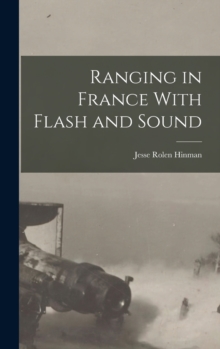 Ranging in France With Flash and Sound by Hinman, Jesse Rolen ...
