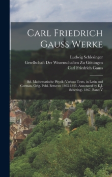 Carl Friedrich Gauss Werke by Gauss, Carl Friedrich (9781016694339 ...