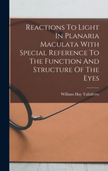 Reactions To Light In Planaria Maculata With Special Reference To The ...
