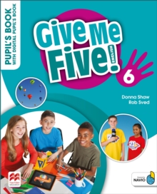 Give Me Five! Level 6 Pupil's Book with Digital Pupil's Book and Navio ...