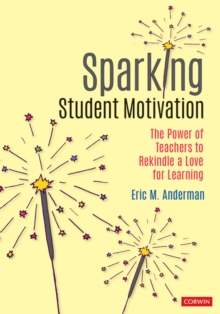 Sparking Student Motivation: The Power of Teachers to Rekindle a Love ...