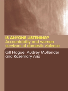 Is anyone listening?: putting the views of survivors of domestic ...