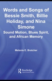 The words and songs of Bessie Smith, Billie Holiday, and Nina Simone ...