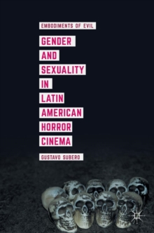 Gender and Sexuality in Latin American Horror Cinema by Subero, Gustavo ...