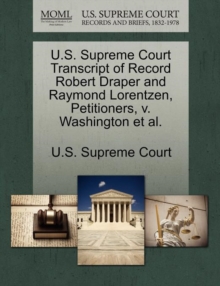U.S. Supreme Court Transcript of Record Robert Draper and Raymond ...