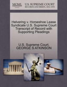 Helvering V. Horseshoe Lease Syndicate U.S. Supreme Court Transcript of ...