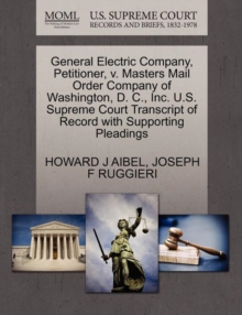 General Electric Company, Petitioner, V. Masters Mail Order Company of ...