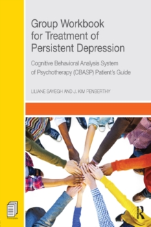 Group workbook for treatment of persistent depression: cognitive ...