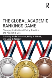 The global academic rankings game: changing institutional policy ...