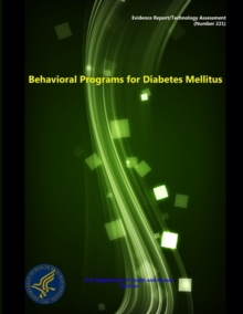 Behavioral Programs for Diabetes Mellitus - Evidence Report/Technology ...